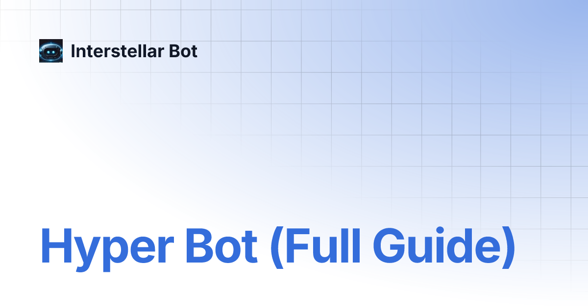 Hyper Bot (Full Guide) | Interstellar Bot